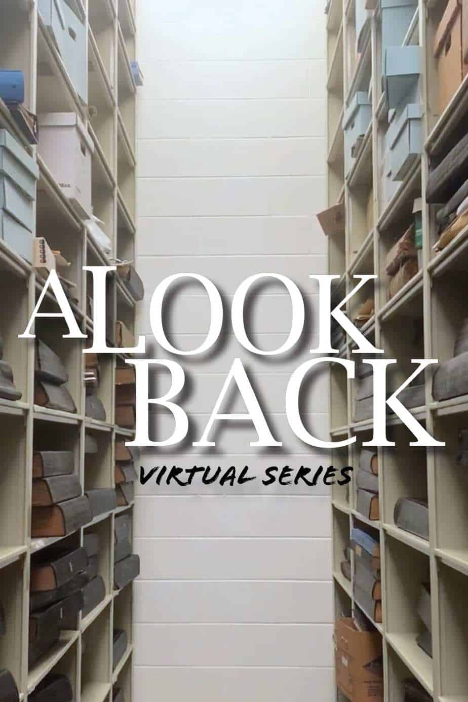 The History Museum » A Look Back Virtual Series
